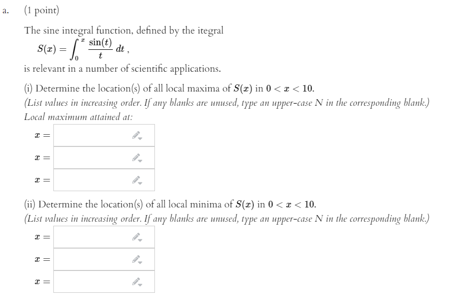 Solved a. (1 point) The sine integral function, defined by | Chegg.com