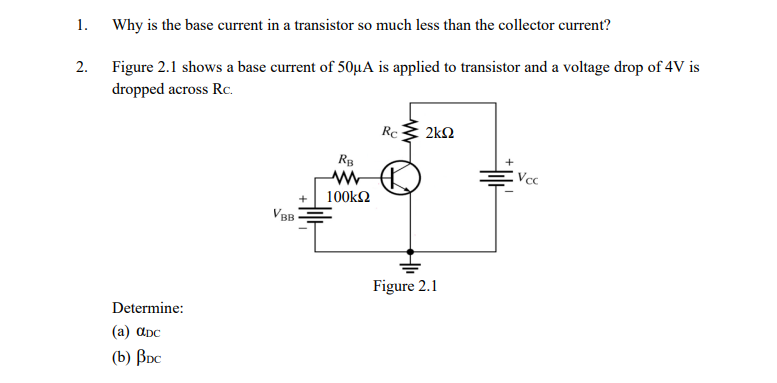 Solved 1. Why is the base current in a transistor so much | Chegg.com