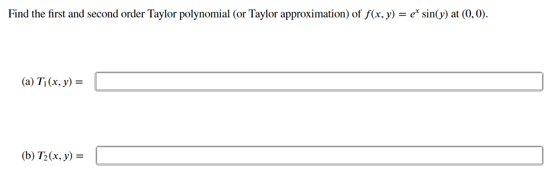 Solved Find the first and second order Taylor polynomial (or | Chegg.com