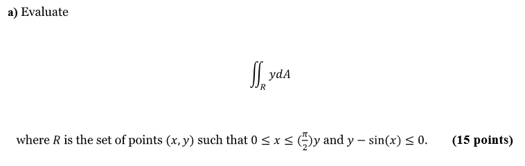 Solved a) Evaluate Soyda where R is the set of points (x,y) | Chegg.com