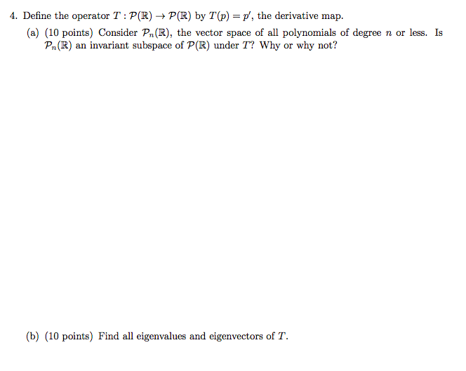 Solved 4. Define the operator T: P(R) + P(R) by T(p) = p', | Chegg.com