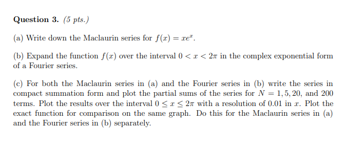 Solved Question 3. (5 pts.) (a) Write down the Maclaurin | Chegg.com