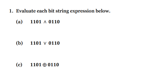 Solved 1. Evaluate each bit string expression below. (a) | Chegg.com