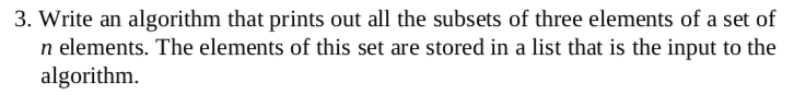 Solved 3. Write an algorithm that prints out all the subsets | Chegg.com