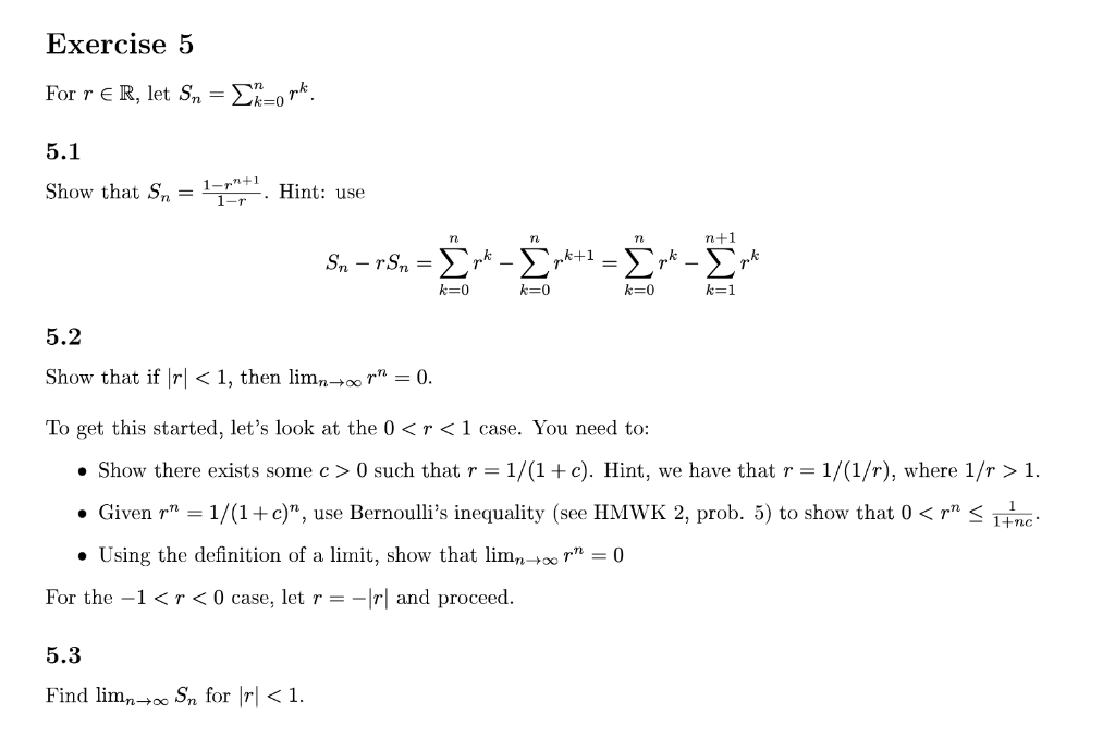 Solved Exercise 5 For r∈R, let Sn=∑k=0nrk. 5.1 Show that | Chegg.com