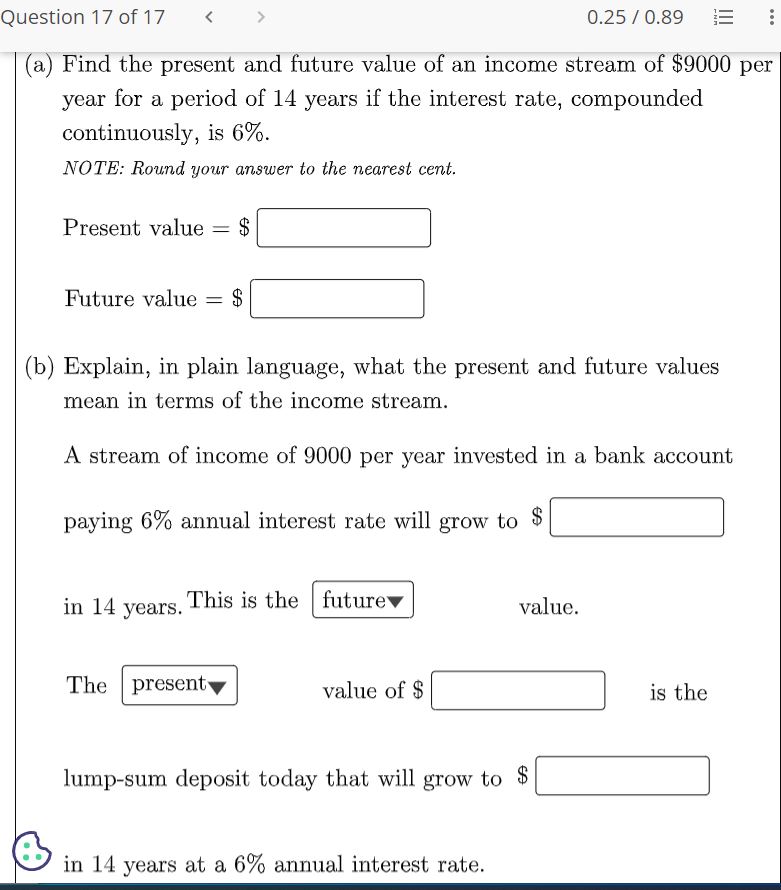 (a) Find the present and future value of an income | Chegg.com