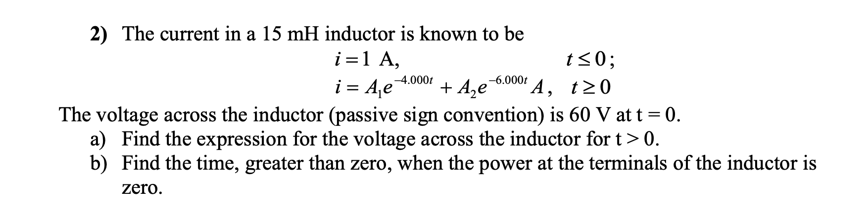 Solved -4.000t -6.000t 2) The current in a 15 mH inductor is | Chegg.com