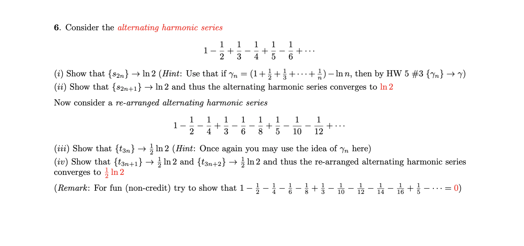 Solved 6. Consider the alternating harmonic series 1 1 1 + 2 | Chegg.com