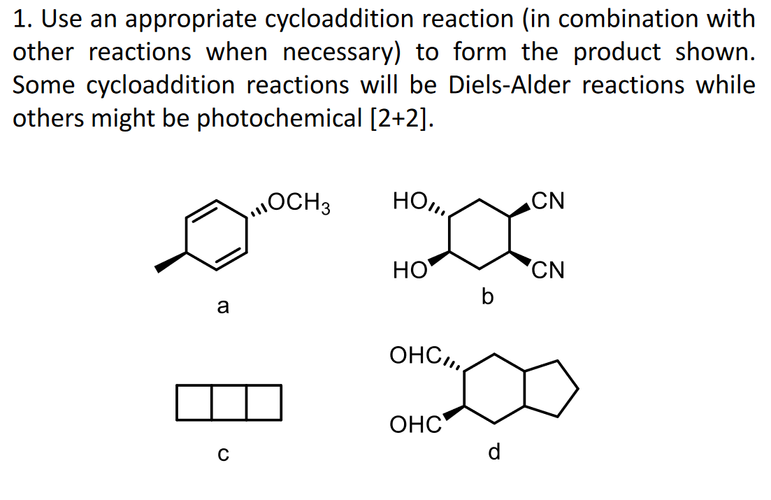 Solved 1. Use an appropriate cycloaddition reaction (in | Chegg.com