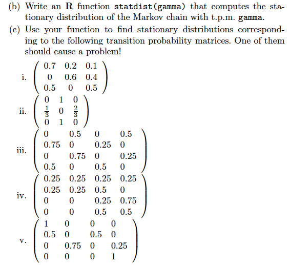 Solved (b) Write an R function statdist (gamma) that | Chegg.com