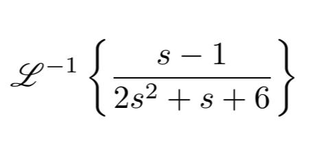 Solved L−1{2s2+s+6s−1} | Chegg.com