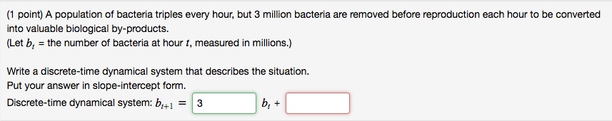 Solved (1 point) A population of bacteria triples every | Chegg.com
