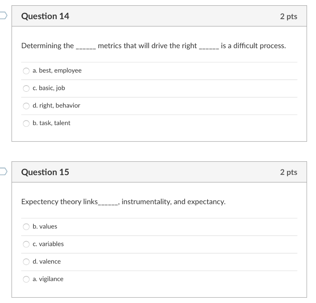 Solved Question 14 2 pts Determining the metrics that will | Chegg.com