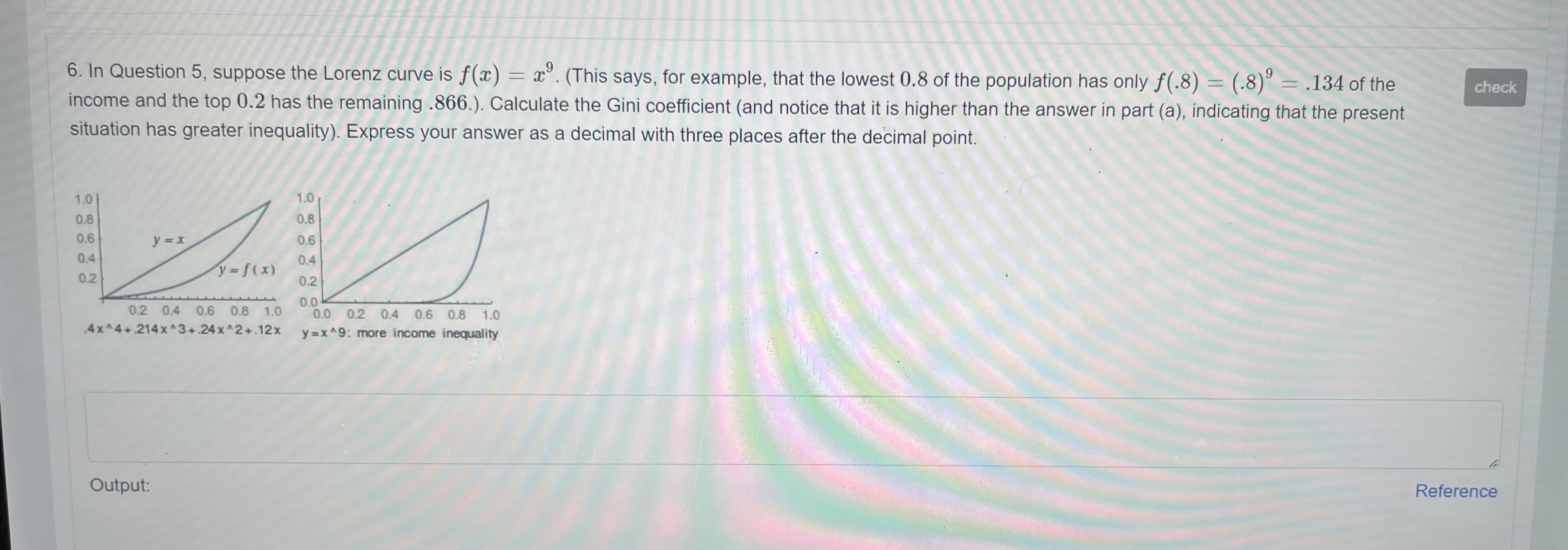 Solved 6. In Question 5 , suppose the Lorenz curve is | Chegg.com