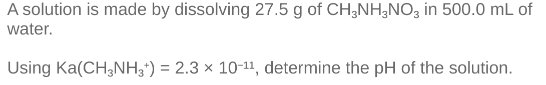 Solved A solution is made by dissolving 27.5 g of CH3NH3NO3 | Chegg.com