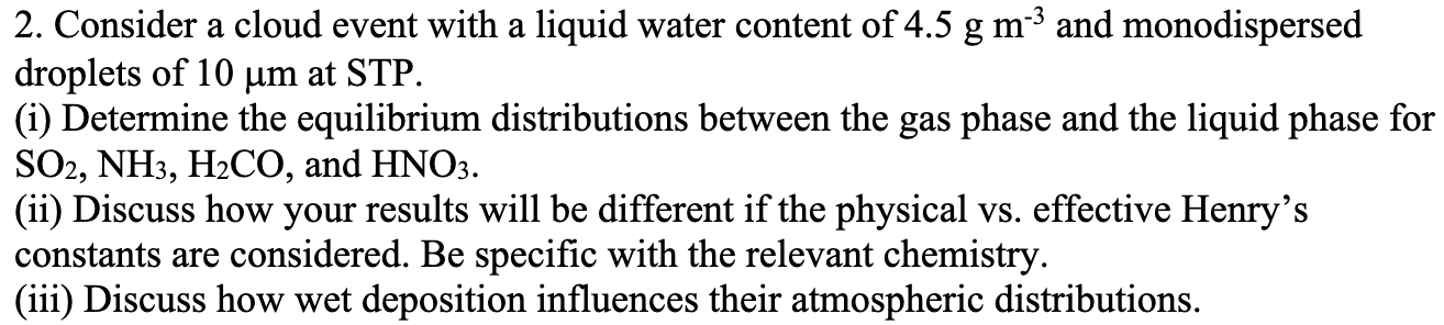 Solved 2. Consider a cloud event with a liquid water content | Chegg.com
