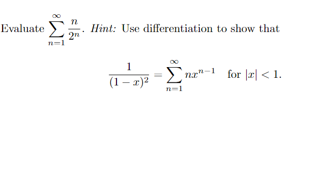 Solved Hint: Use differentiation to show that Evaluate 2n | Chegg.com
