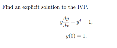 Solved Find an explicit solution to the IVP. | Chegg.com