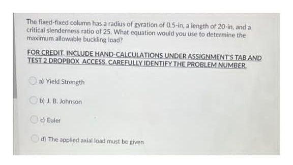 Solved The fixed-fixed column has a radius of gyration of | Chegg.com