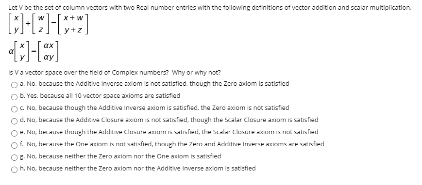 Solved Let V be the set of column vectors with two Real | Chegg.com