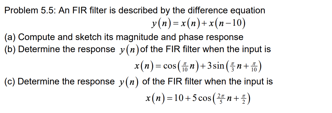 Solved Problem 5.5: An FIR filter is described by the | Chegg.com