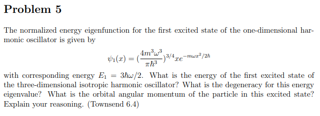 Solved Problem 5 The normalized energy eigenfunction for the | Chegg.com