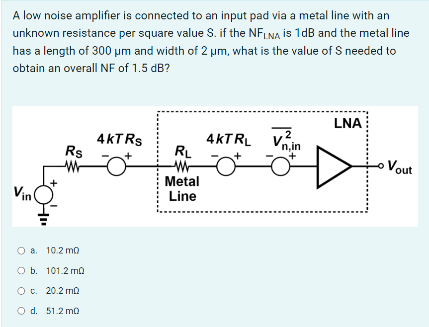 Solved A low noise amplifier is connected to an input pad | Chegg.com