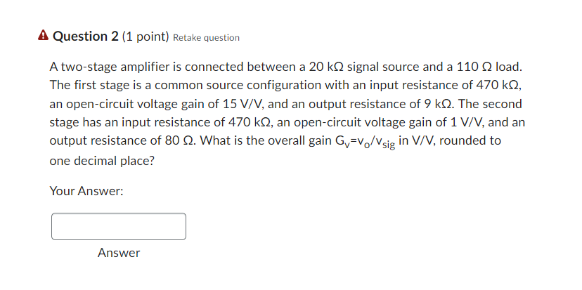 Solved Question 2 (1 point) Retake question A two-stage | Chegg.com Solved Question 2 (1 point) Retake question A two-stage | Chegg.com