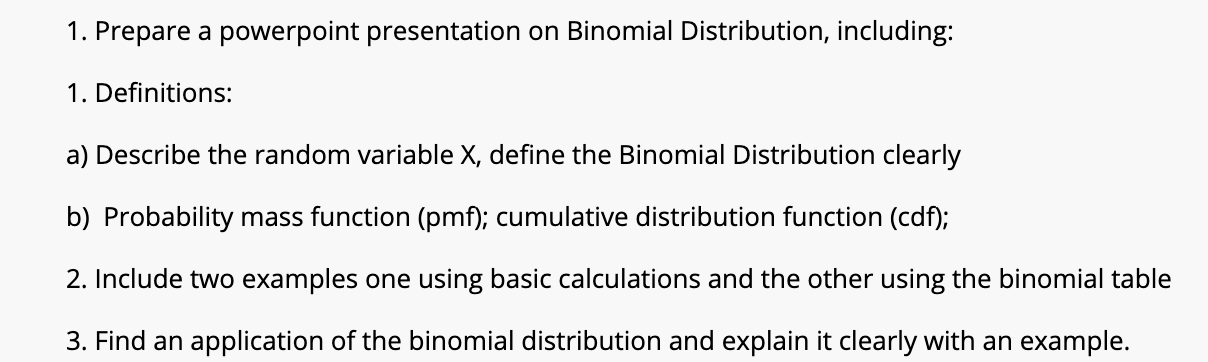 Solved 1. Prepare a powerpoint presentation on Binomial | Chegg.com