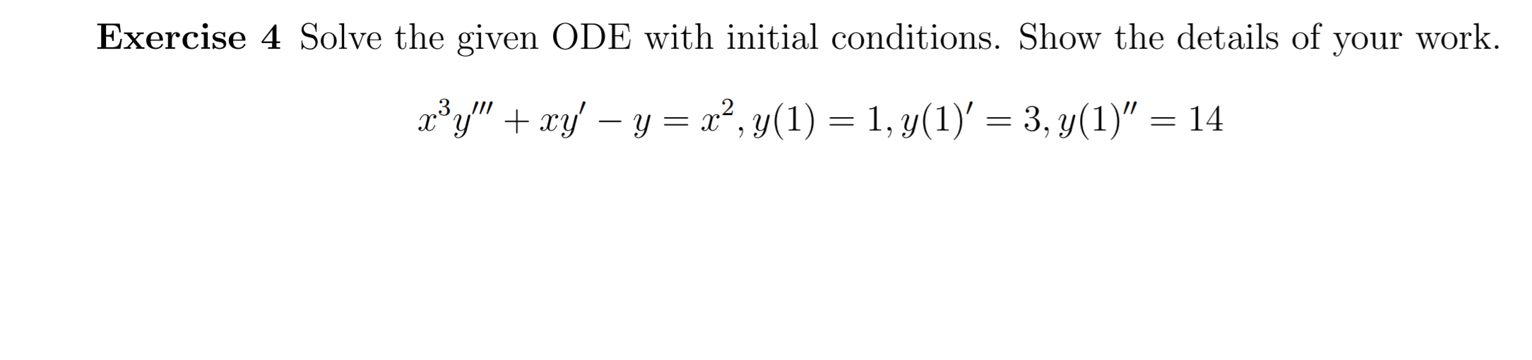 Solved Exercise 4 Solve the given ODE with initial | Chegg.com
