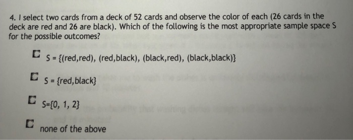 Solved 4. I select two cards from a deck of 52 cards and | Chegg.com