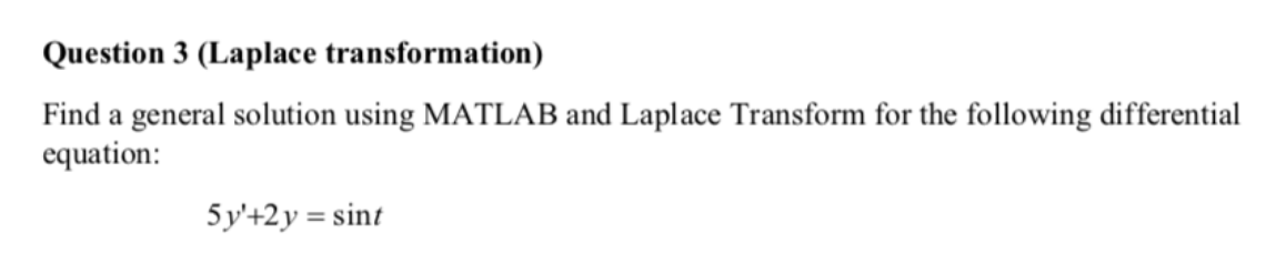Solved Question 3 (Laplace transformation) Find a general | Chegg.com