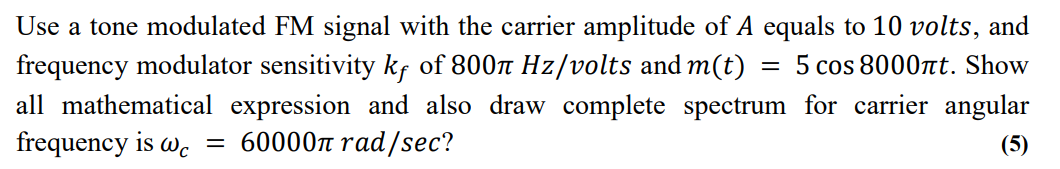 Solved Use a tone modulated FM signal with the carrier | Chegg.com