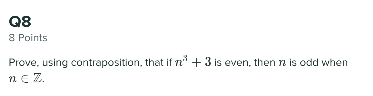 Solved Q8 8 Points Prove, using contraposition, that if nº + | Chegg.com