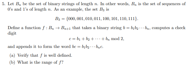 Solved 5. Let Bn be the set of binary strings of length n. | Chegg.com