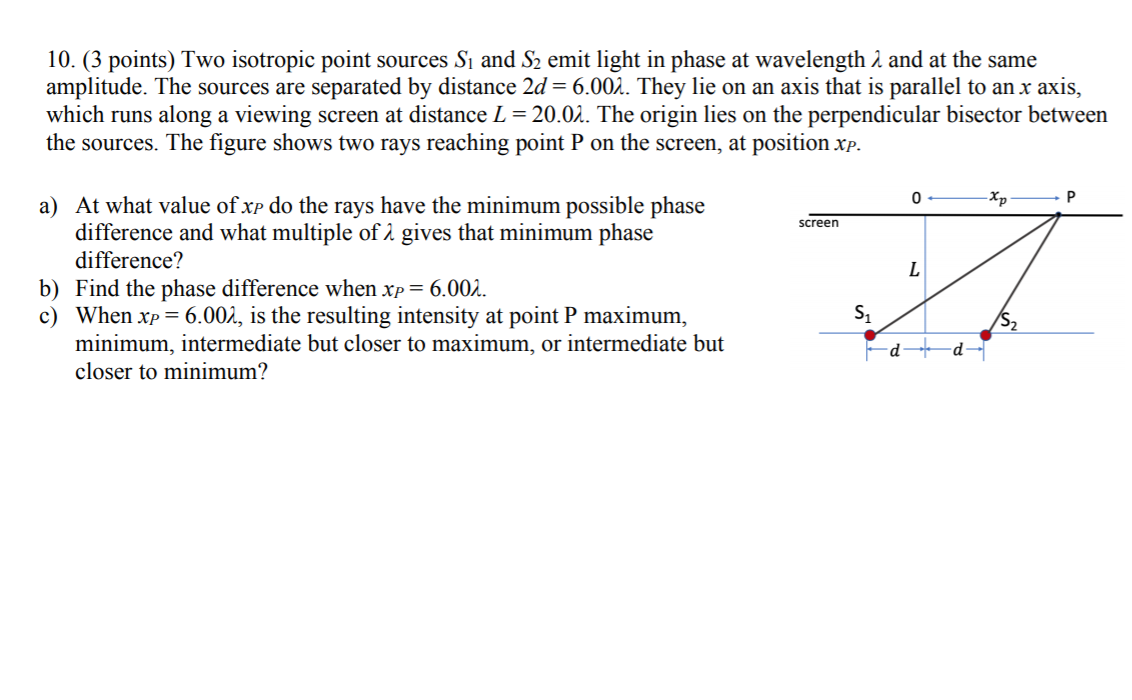 Solved 10. (3 points) Two isotropic point sources Si and S2 | Chegg.com