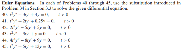 Solved Euler Equations. In each of Problems 40 through 45 , | Chegg.com