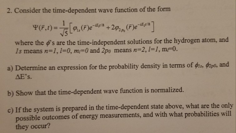 Solved 2. Consider the time-dependent wave function of the | Chegg.com