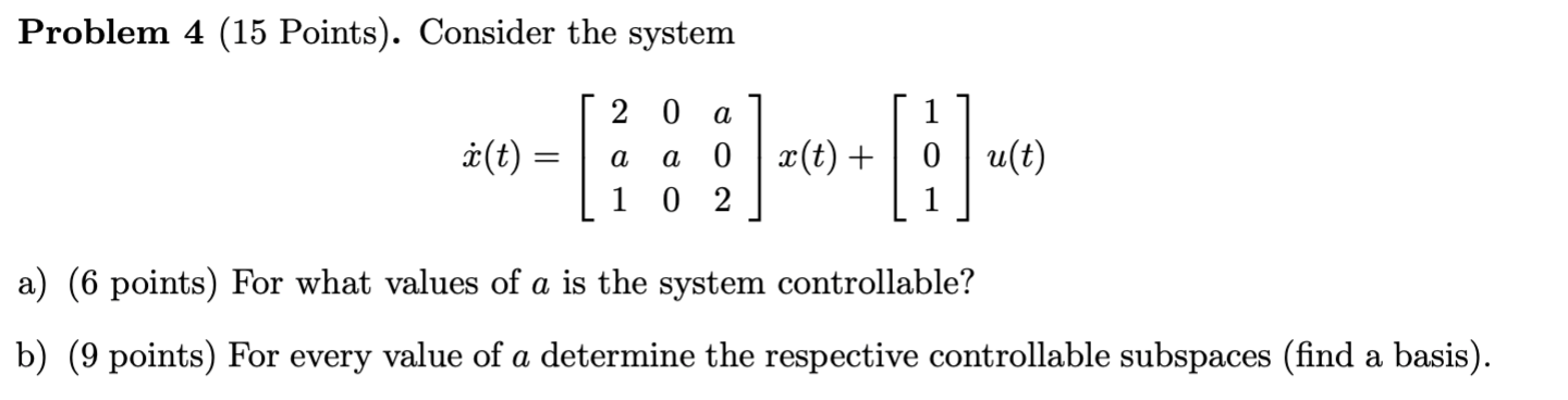 Solved Problem 4 (15 Points). Consider the system | Chegg.com