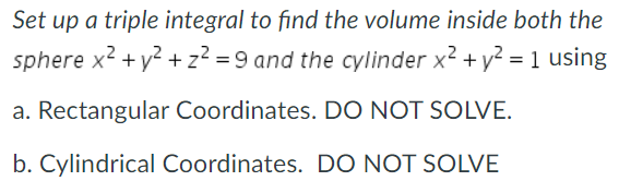Solved Set up a triple integral to find the volume inside | Chegg.com