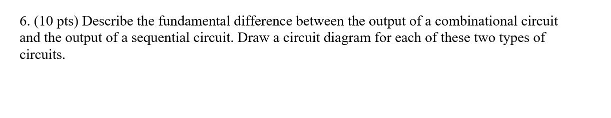 Solved 6. (10 pts) Describe the fundamental difference | Chegg.com