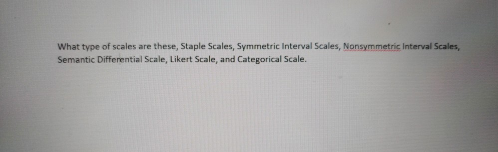 Solved What type of scales are these, Staple Scales, | Chegg.com