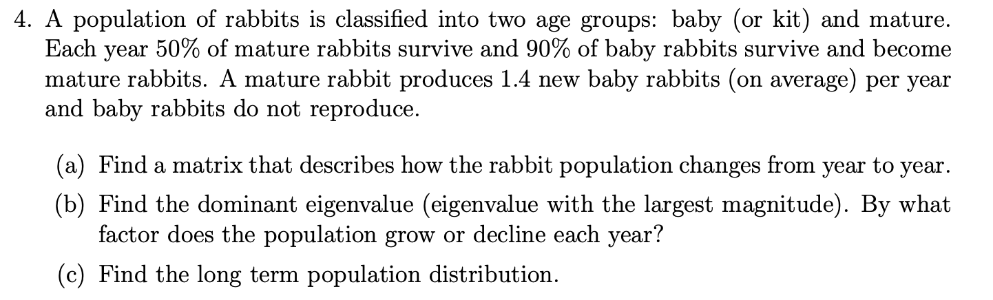 Solved 4. A population of rabbits is classified into two age | Chegg.com