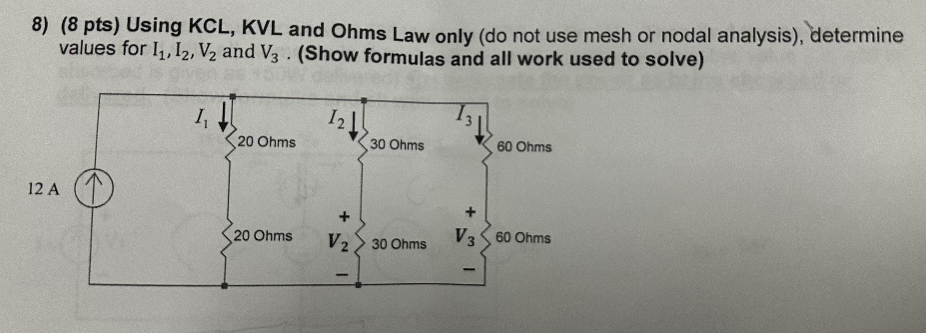Solved (8 ﻿pts) ﻿Using KCL, ﻿KVL and Ohms Law only (do not | Chegg.com