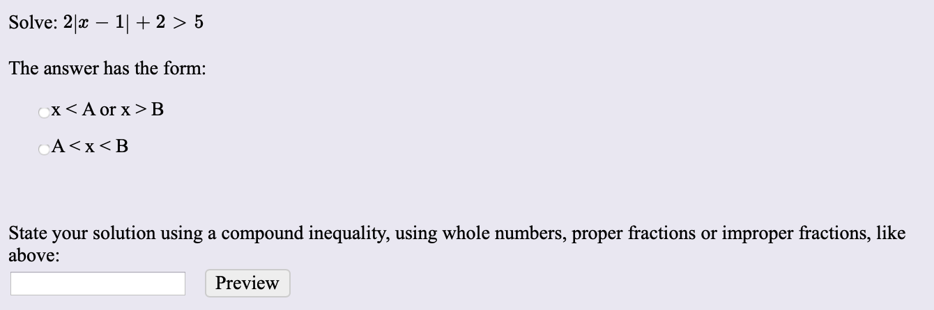 Solved Solve: 2 x – 11 + 2 > 5 The answer has the form: x