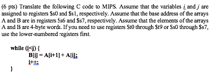 Solved (6 pts) Translate the following C code to MIPS. | Chegg.com