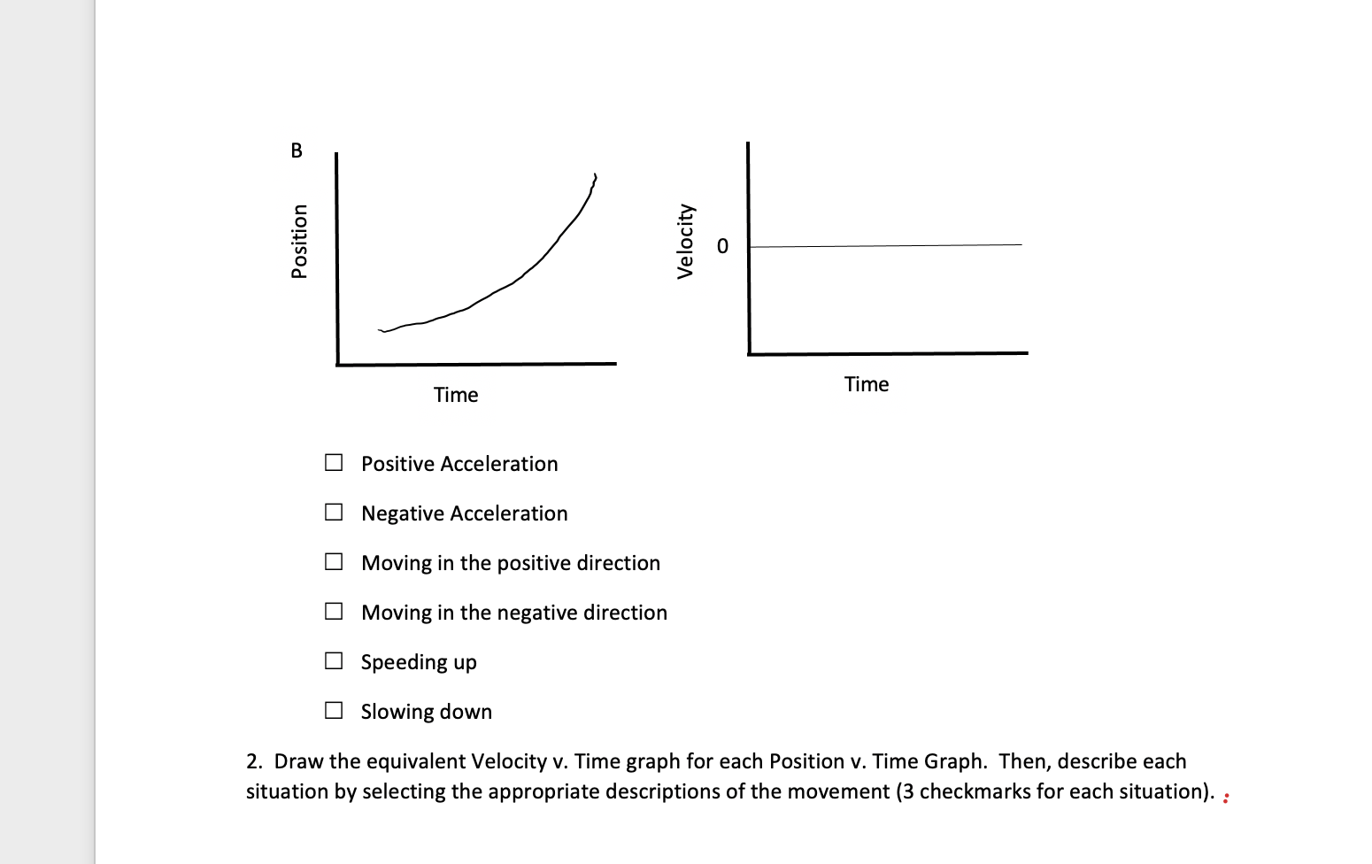 Solved B Time Time Positive Acceleration O Negative | Chegg.com