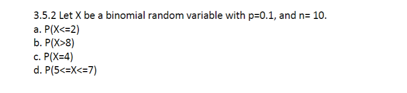 Solved 3.5.2 Let X be a binomial random variable with p=0.1, | Chegg.com