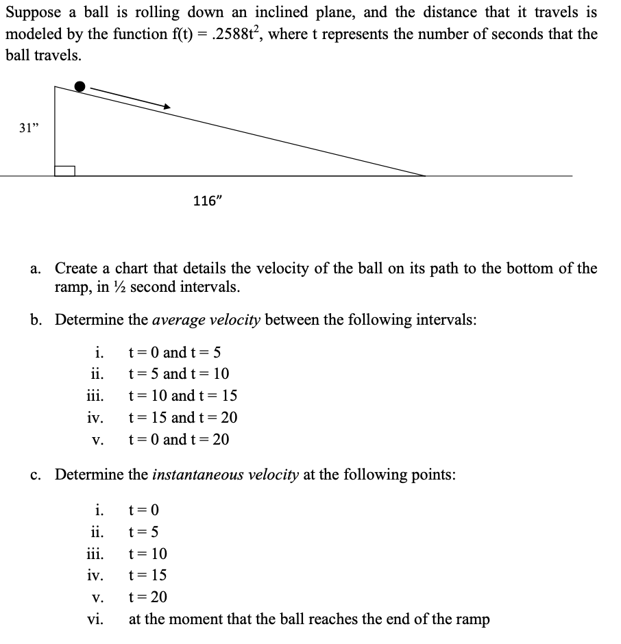 Solved Suppose a ball is rolling down an inclined plane, and | Chegg.com