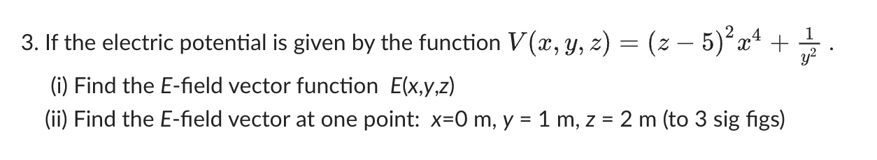 Solved 3. If the electric potential is given by the function | Chegg.com